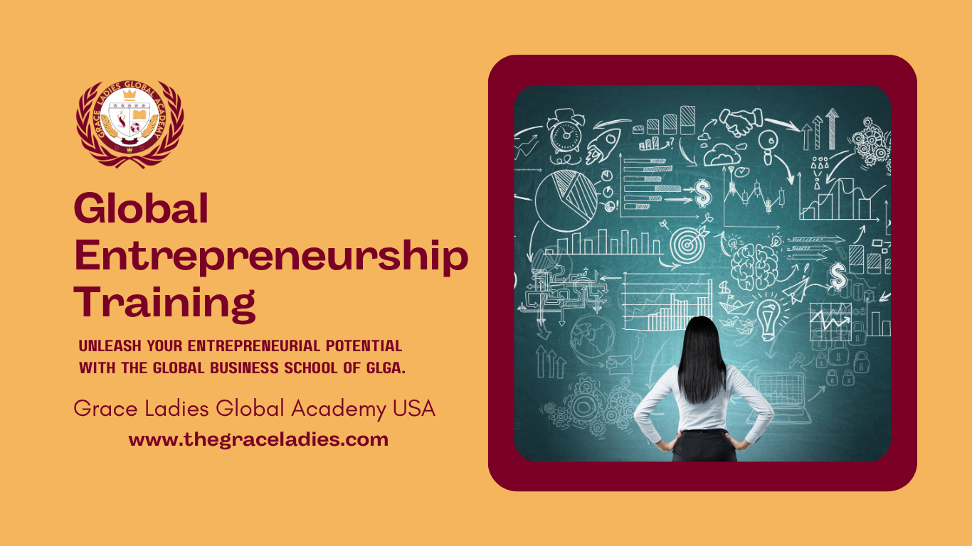 Global Entrepreneurship Training - Grace Ladies Global Academy