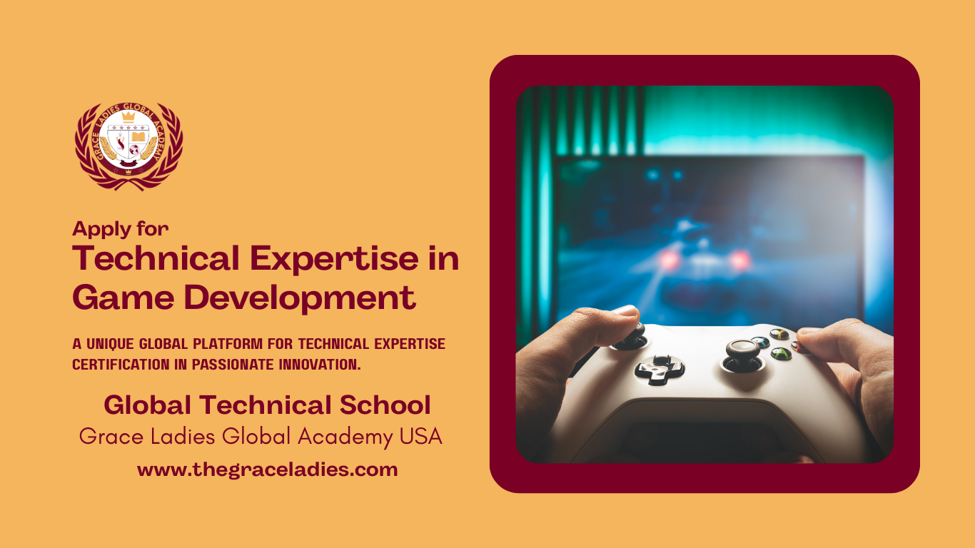 Technical Expertise in Game Development - Grace Ladies Global Academy